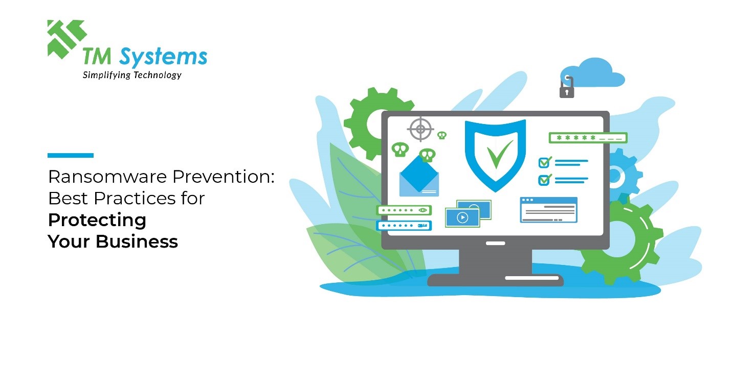 Ransomware Prevention: Best Practices for Protecting Your Business | TM ...